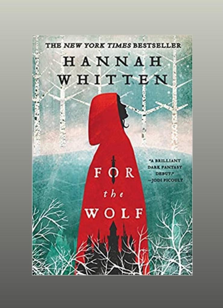 Book Review for “For the Wolf” by Hannah Whitten – The Book and Beauty Blog